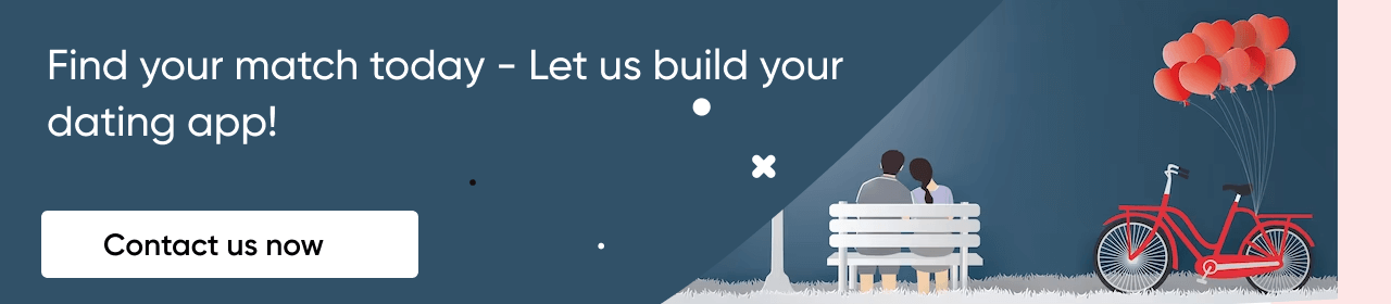 Dating Mobile App Development – Start Your Own Dating App