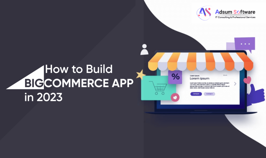 BigCommerce App Development – How to Build BigCommerce App in 2023